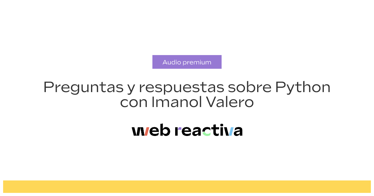 Preguntas y respuestas sobre Python con Imanol Valero