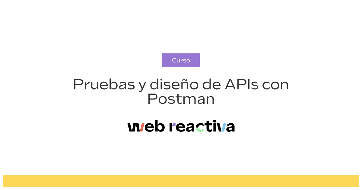 Pruebas y diseño de APIs con Postman