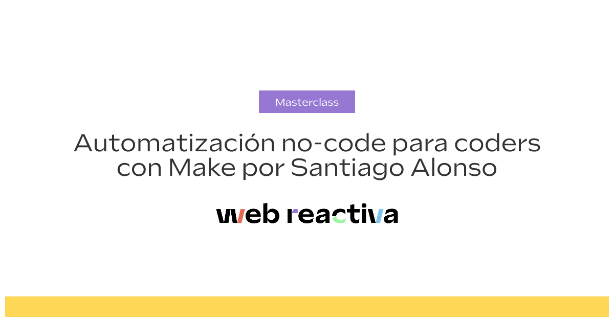 Automatización no-code para coders con Make por Santiago Alonso