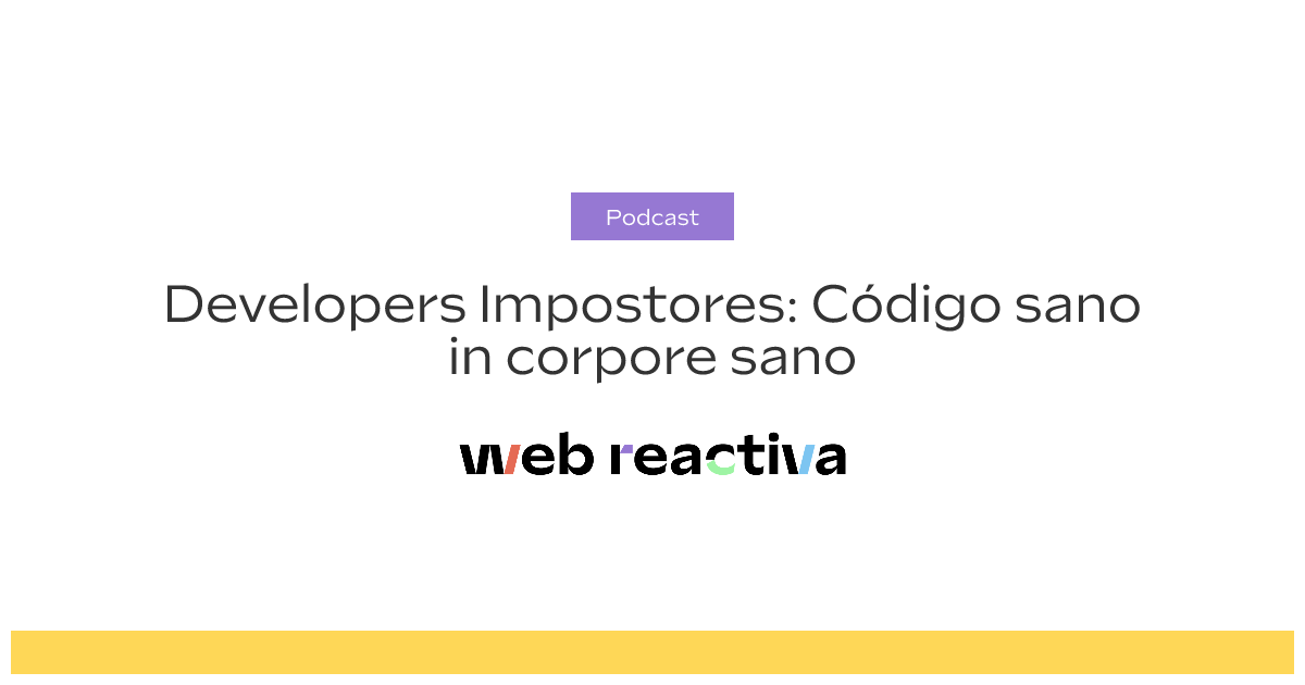 Developers Impostores: Código sano in corpore sano
