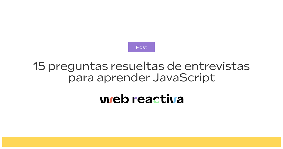 15 preguntas resueltas de entrevistas para aprender JavaScript