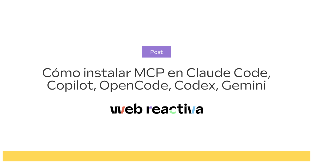 Cómo instalar MCP en Claude Code, Copilot, OpenCode, Codex, Gemini
