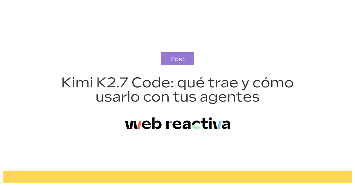 Kimi K2.7 Code: qué trae y cómo usarlo con tus agentes