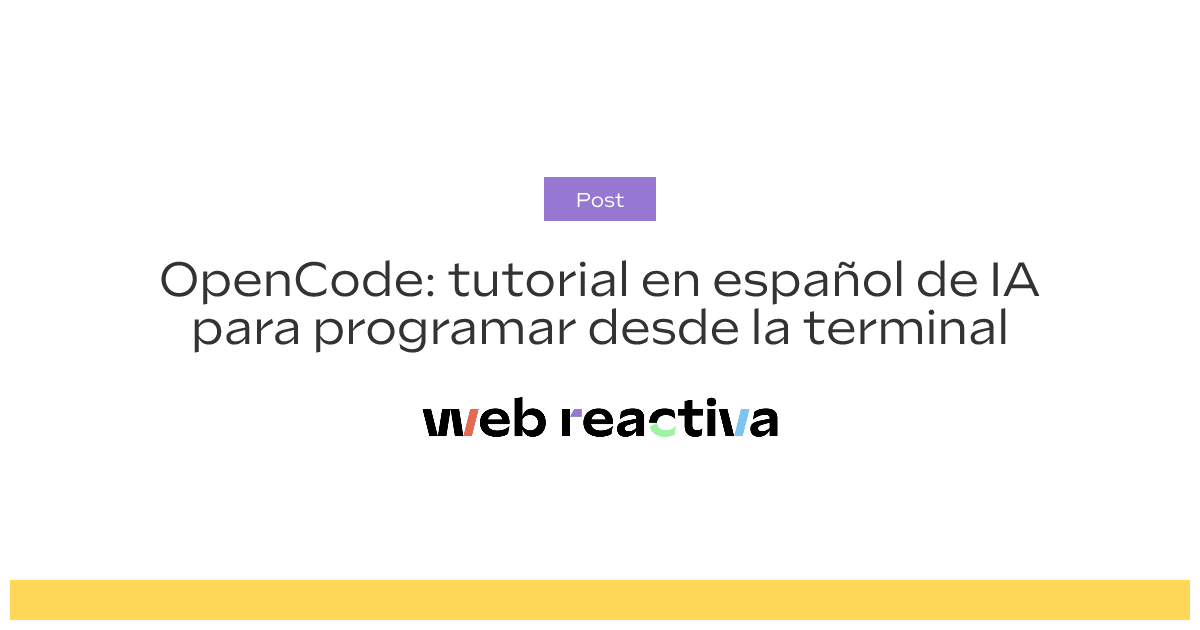 OpenCode: tutorial en español de IA para programar desde la terminal