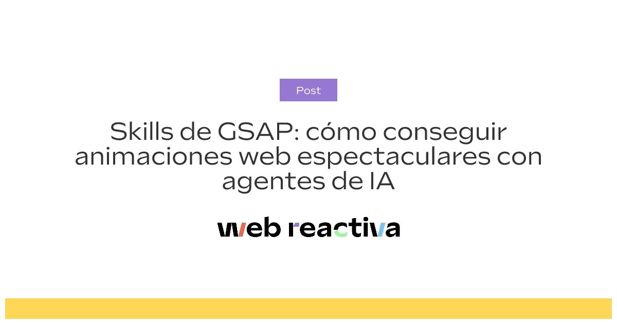 Skills de GSAP: cómo conseguir animaciones web espectaculares con ...
